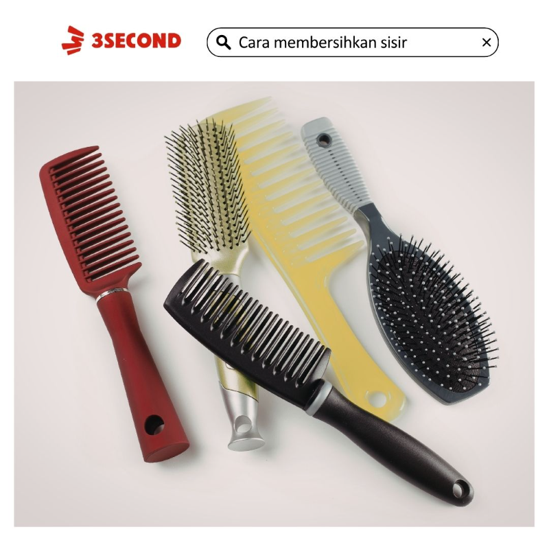 7 Cara Membersihkan Sisir yang Benar, Bebas Minyak dan Kotoran! - 3Second